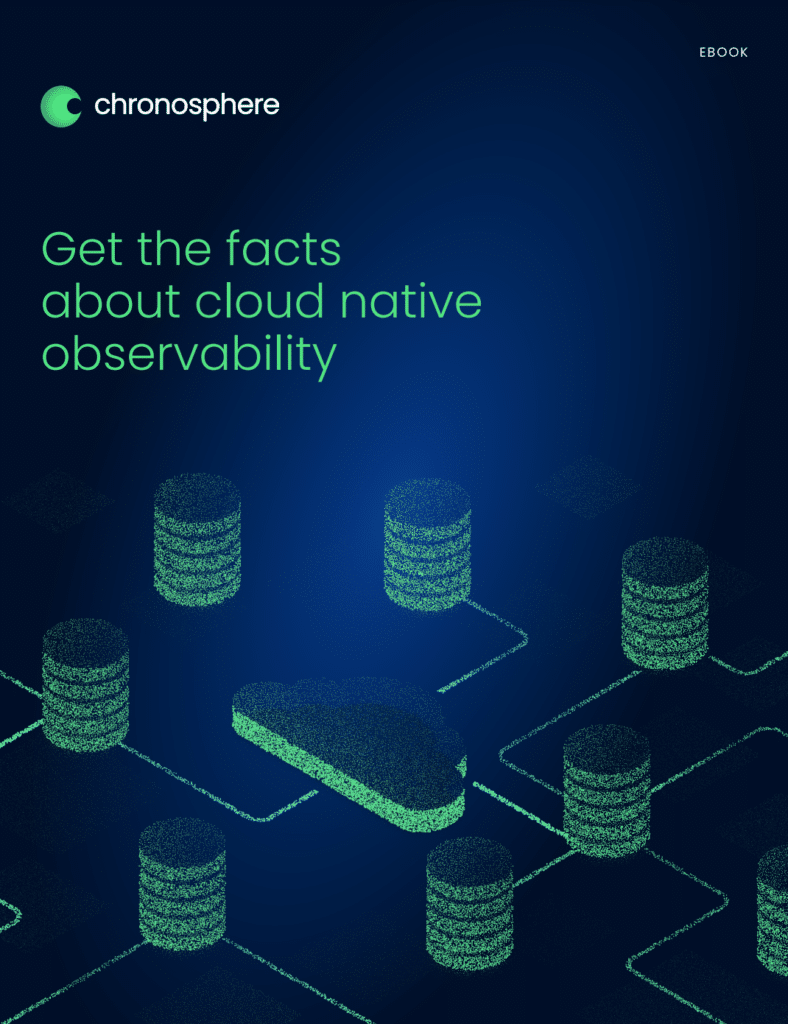 Get the facts about cloud native observability | Chronosphere