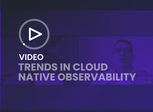 Video: Trends in Cloud Native Applications and Observability